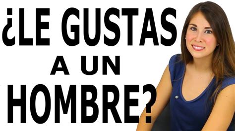 CÓMO SABER SI LE GUSTAS A UN CHICO YouTube
