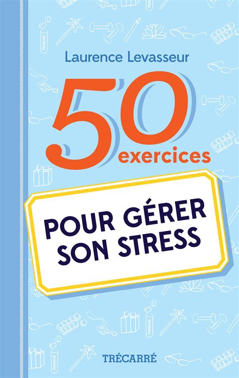 Livre 50 exercices pour gérer son stress Messageries ADP