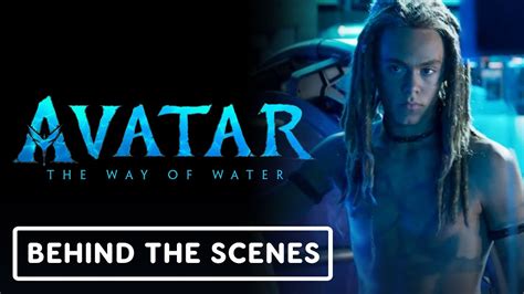 Avatar The Way Of Water Official Casting Behind The Scenes Clip