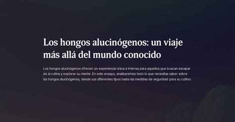 Los hongos alucinógenos un viaje más allá del mundo conocido