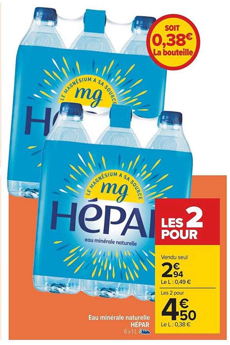 Promo Eau Minérale Naturelle Hépar chez Carrefour iCatalogue fr