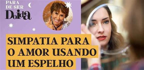Espelhos são portais Márcia Sensitiva ensina simpatia para amor