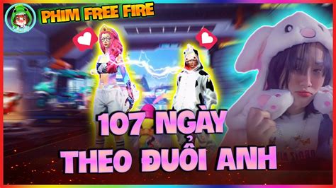 Tik Tok Free Fire Full phim ngắn 107 ngày theo đuổi anh Su Muội