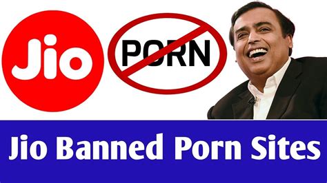 Jio Banned Porn Sites In India Jio Porn Ban Jio Ban Porn YouTube