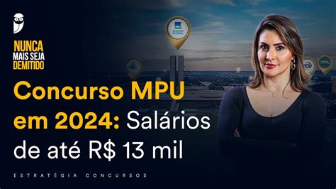 Concurso MPU em 2024 Salários de até R 13 mil YouTube
