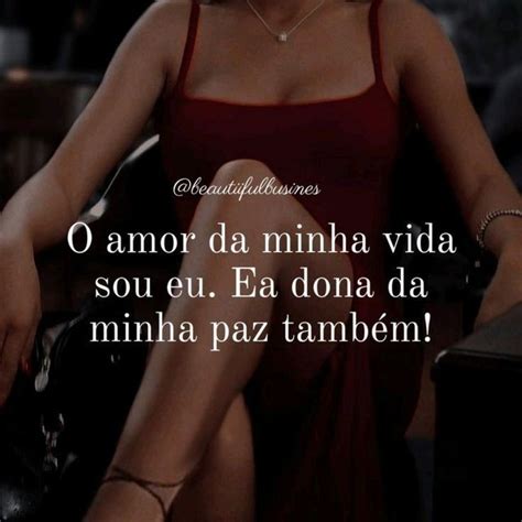 Pin De Cassy Em Love Yourself Frases Mulher Frases De Mulher