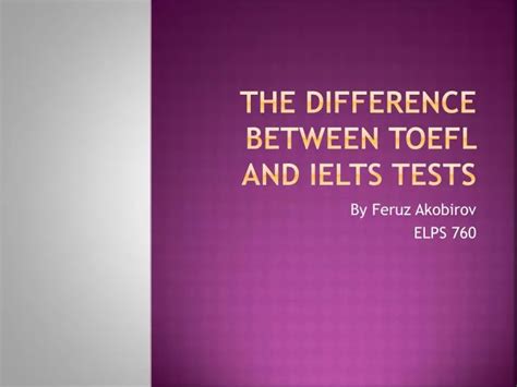 Ppt The Difference Between Toefl And Ielts Tests Powerpoint
