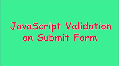 validation on submit form in javascript how to display error message on submit html form youtube