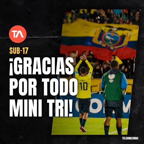 Teleamazonas On Twitter Gracias Mini Tri Ecuador Empata Con