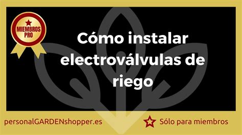 C Mo Instalar Electrov Lvulas De Riego Youtube