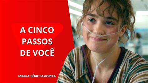 15 Curiosidades Sobre O Filme A Cinco Passos De Você