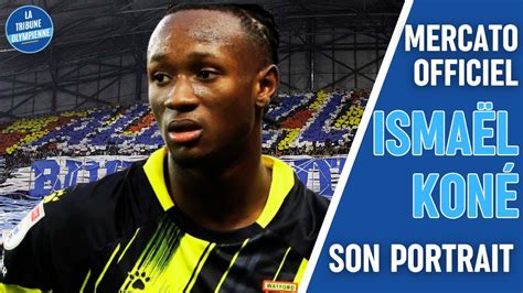 OFFICIEL ISMAËL KONÉ À L OM QUE VAUT IL SON PORTRAIT YouTube