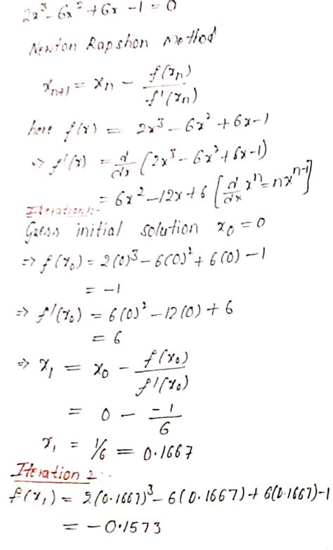 [solved] use the newton raphson method to solve 2x3 − 6x2 6x − 1 0 course hero