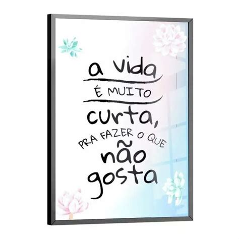 Quadro Decorativo Frase a Vida É Muito Curta 24x34cm Elo7
