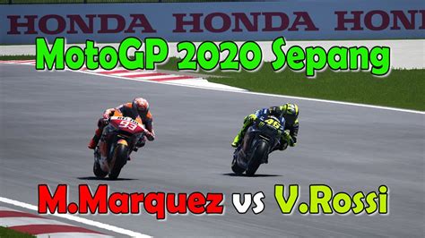 MotoGP 2020 Sepang Clash Valentino Rossi VS Marc Marquez YouTube