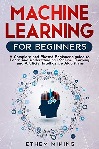 Amazon Machine Learning For Beginners A Complete And Phased
