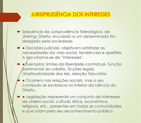 Escola DA Jurisprudência DOS Interesses JURISPRUDÊNCIA DOS INTERESSES