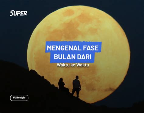 Mengenal Fase Bulan Serta Penjelasan Bentuk Dan Ukurannya