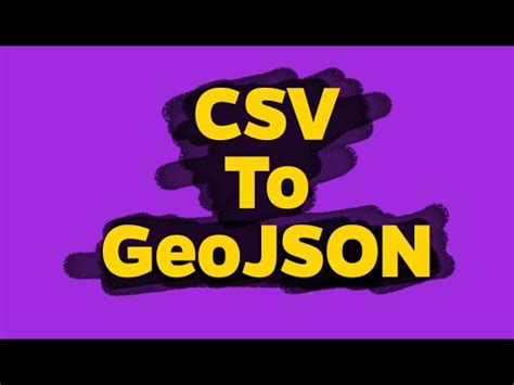 Learn GeoJSON What Is GeoJSON CSV To GeoJSON Convert CSV To