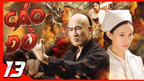 Phim Kháng Nhật Siêu Hay CÁO ĐỎ Tập 13 Thuyết Minh Phim Hành Động