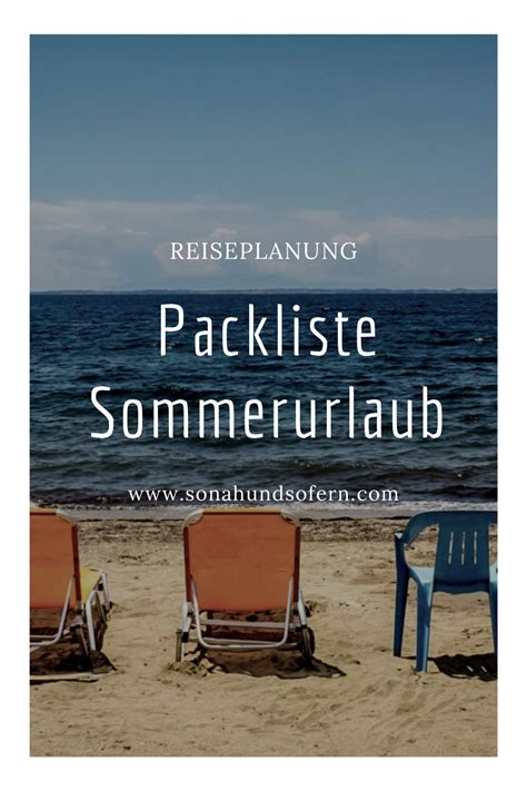 Packliste Sommerurlaub So Nah Und So Fern Sommerurlaub Urlaub