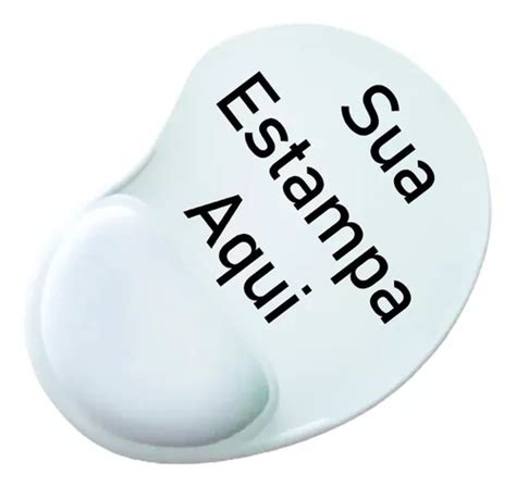 Mouse Pad Ergonomico Gota Sua Estampa Aqui Parcelamento Sem Juros
