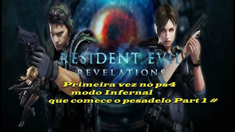 Resident Evil Revelations Dificuldade Infernal Part 1 YouTube