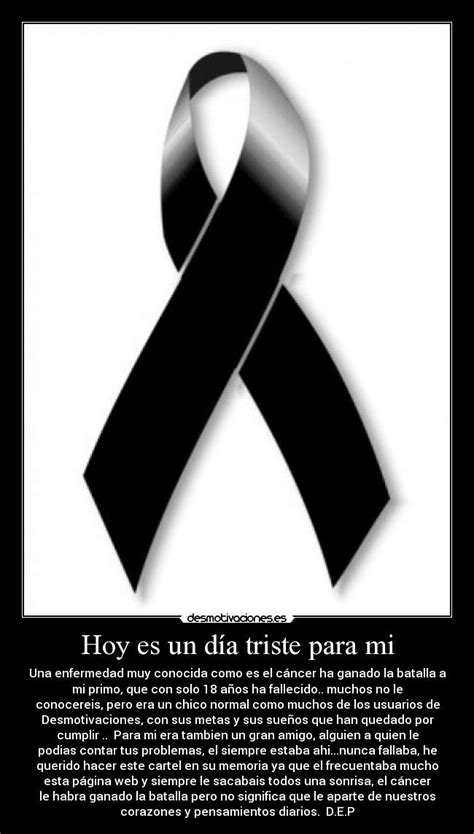 Hoy es un día triste para mi Desmotivaciones