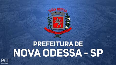 Prefeitura de Nova Odessa SP abre novo Concurso Público 89 novas