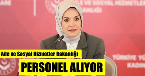 Aile ve Sosyal Hizmetler Bakanlığı personel alıyor