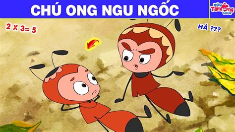 CHÚ ONG NGU NGỐC PHIM HOẠT HÌNH TRUYỆN CỔ TÍCH QUÀ TẶNG CUỘC SỐNG