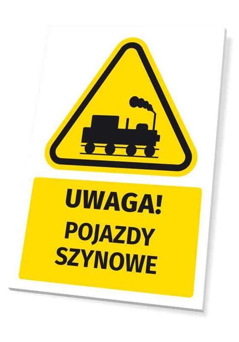 Tabliczka Ostrzegawcza BHP Z Piktogramem Uwaga Pojazdy Szynowe Sklep