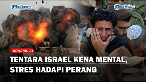 PASUKAN ISRAEL FRUSTASI Nyaris 10 000 Tentara Kena Gangguan Mental