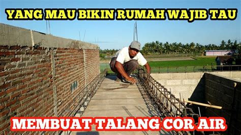 CARA MERAKIT BESI TALANG COR BETON CARA BIKIN TALANG COR BETON ANTI