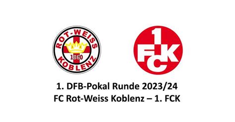 1 FCK in der ersten Pokalrunde bei Rot Weiß Koblenz