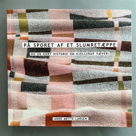 På sporet af et slumretæppe AnneMette Larsen 1 1 Textil
