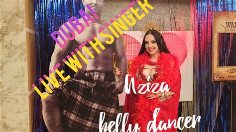 Live Show With Singer At Dubai Night Club Aziza Belly Dancer YouTube
