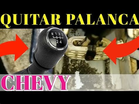 Como Quitar La Palanca De Velocidades Chevy Corsa Youtube