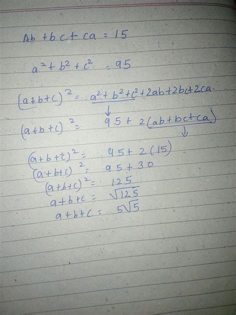 a b bc ca is equal to 15 a square b square c square is equal to 95 find a b c whole