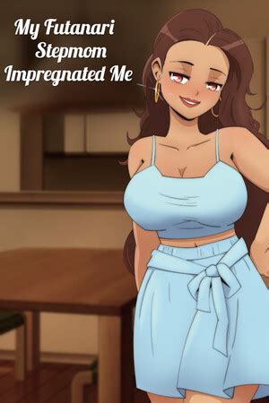 My Futanari Stepmom Impregnated Me Completions HowLongToBeat