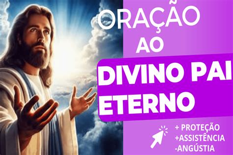 Oração ao Divino Pai Eterno ORAÇÃO SAGRADA