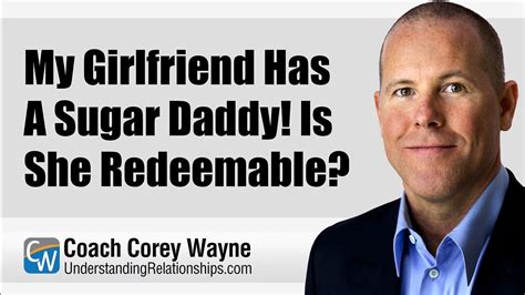 My Girlfriend Has A Sugar Daddy Is She One News Page Video