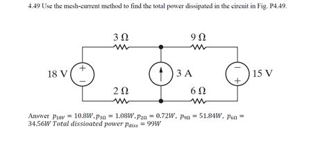 Solved Use The Mesh Current Method To Find The Total Chegg