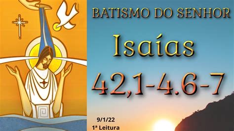 LIVRO DO PROFETA ISAÍAS 42 1 4 6 7 REFLEXÃO YouTube