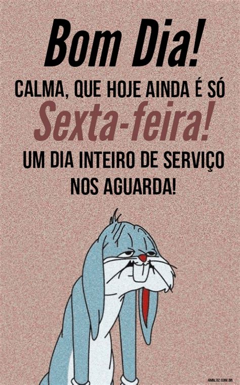 Frases engraçadas de Bom dia Sexta feira Belas Figurinhas