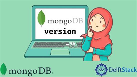How To Check Version Of Mongodb Delft Stack