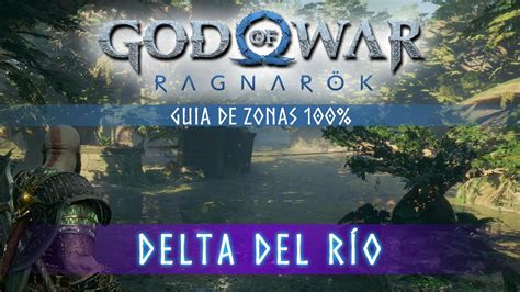 God of War Ragnarok Guia de Zonas 100 Delta del río Localización