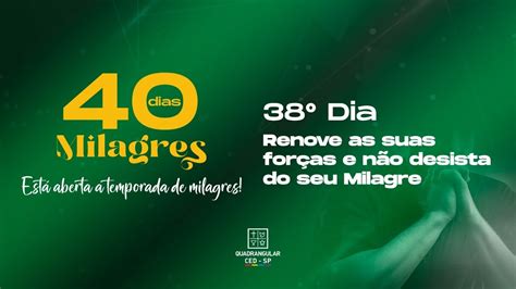 Campanha Nacional 40 Dias de Milagres Trigésimo Oitavo Dia