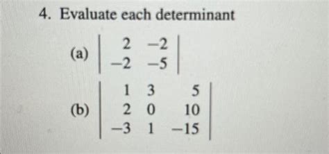 solved 4 evaluate each determinant 2 2 2 5 a b 1 3 5