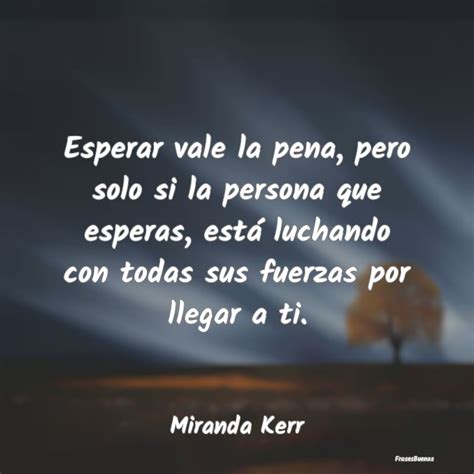 Total Imagen Frases Para Esperar A Una Persona Abzlocal Mx